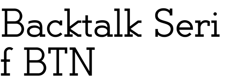 Backtalk Serif BTN in use - Fonts In Use