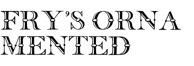 Fry’s Ornamented in use - Fonts In Use