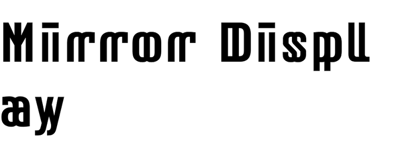 Mirror Display in use - Fonts In Use