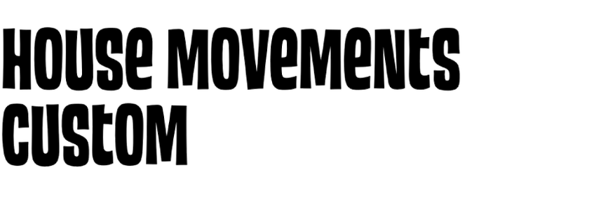 House Movements Custom in use - Fonts In Use