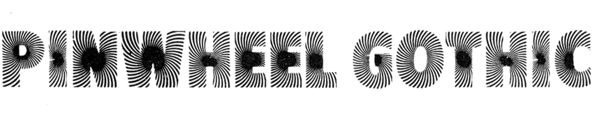 Pinwheel Gothic in use - Fonts In Use