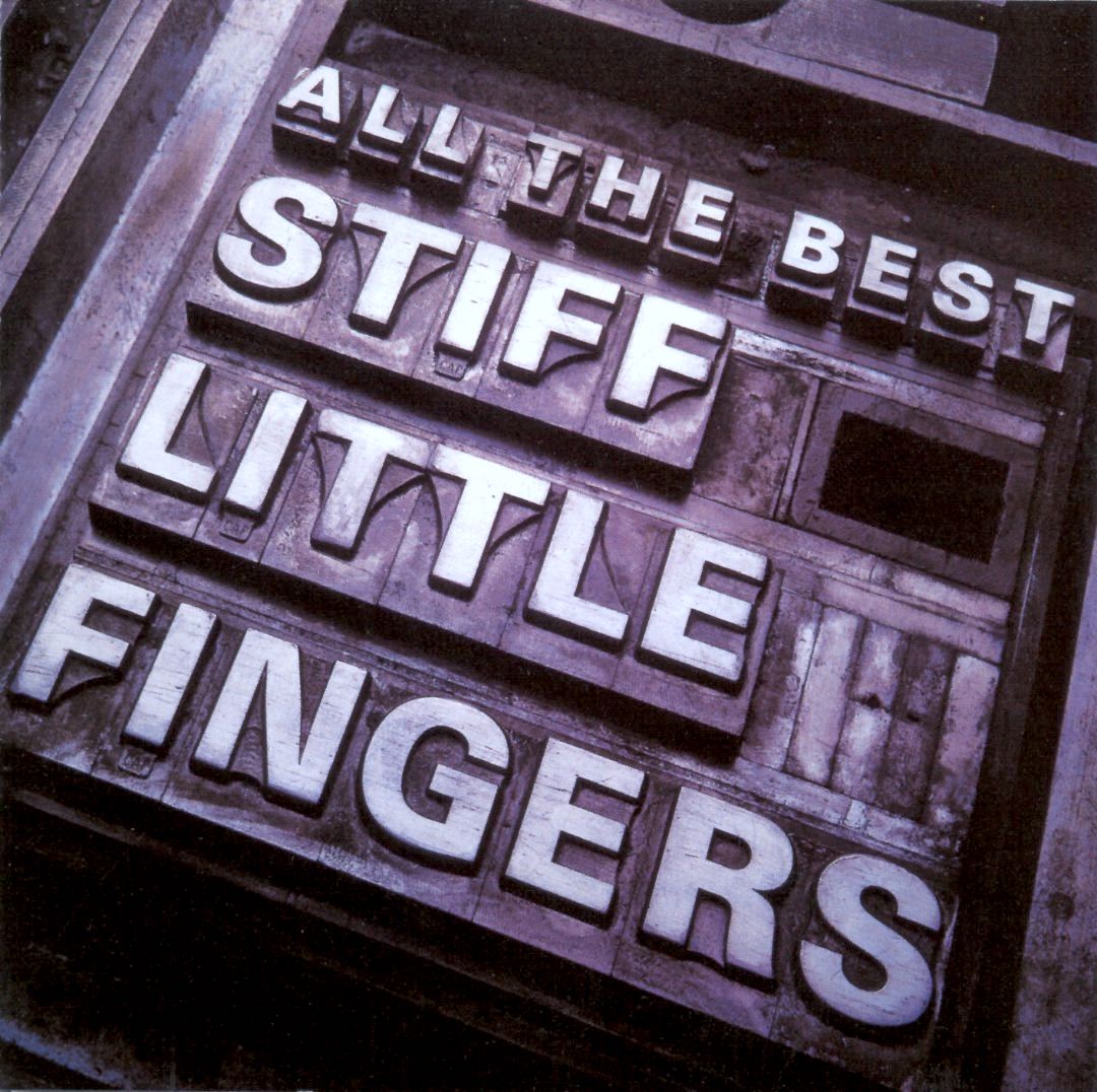 Stiff Little Fingers – All The Best album art - Fonts In Use