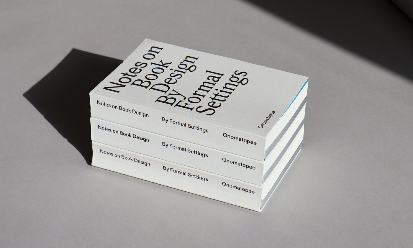 Notes on Book Design by Formal Settings - Fonts In Use