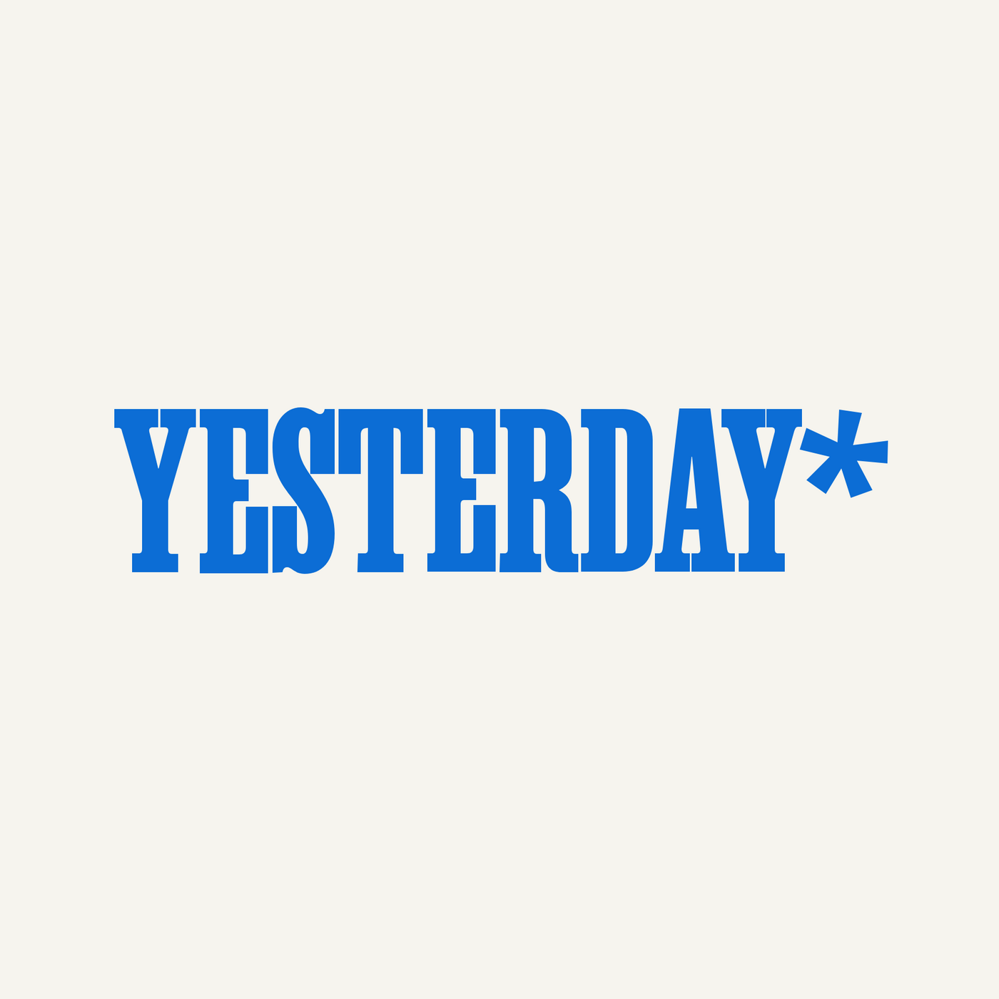 Yesterday* - Fonts In Use