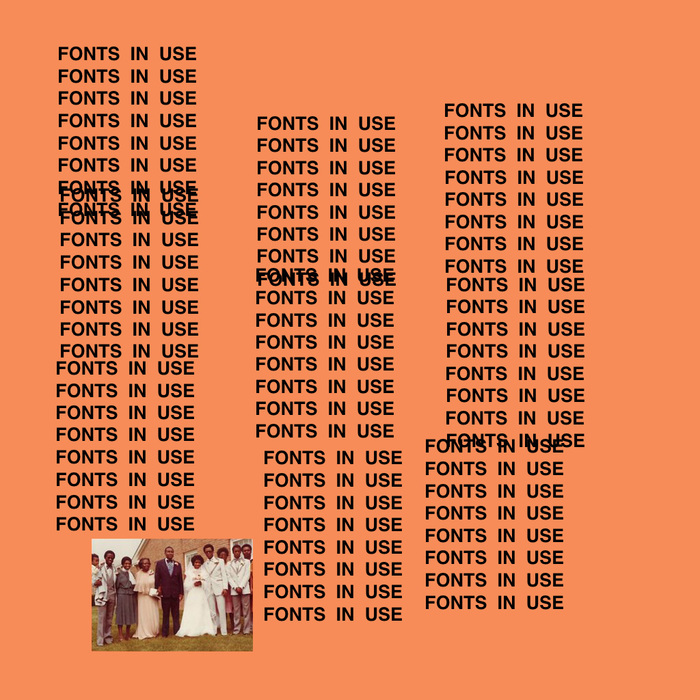 The Life of Pablo by Kanye West - Fonts In Use