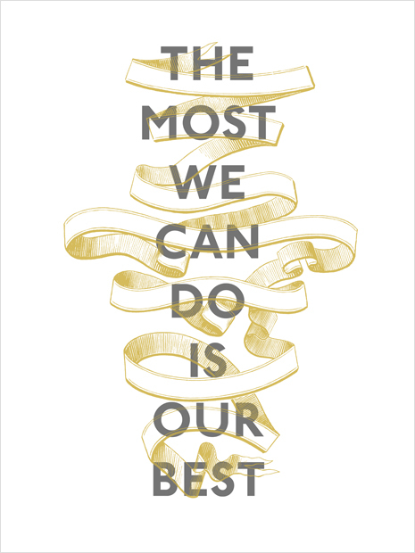 The Most We Can Do Is Our Best - Fonts In Use